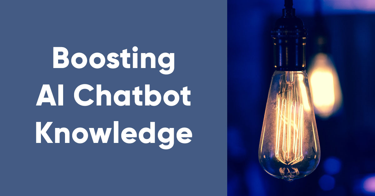How to boost your AI Chatbot Knowledge?